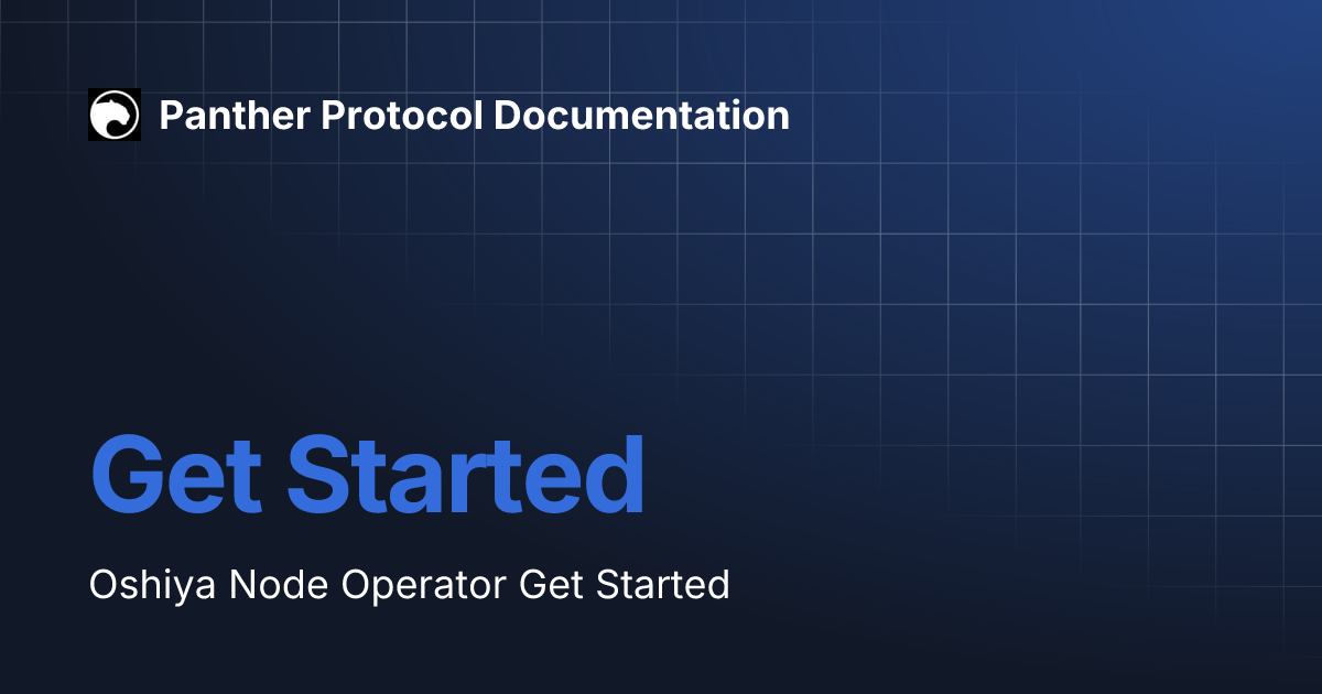Get Started | Panther Protocol Documentation