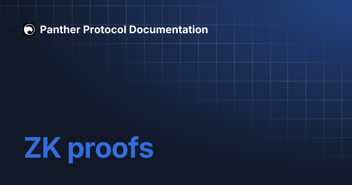 ZK proofs | Panther Protocol Documentation ZK proofs | Panther Protocol Documentation