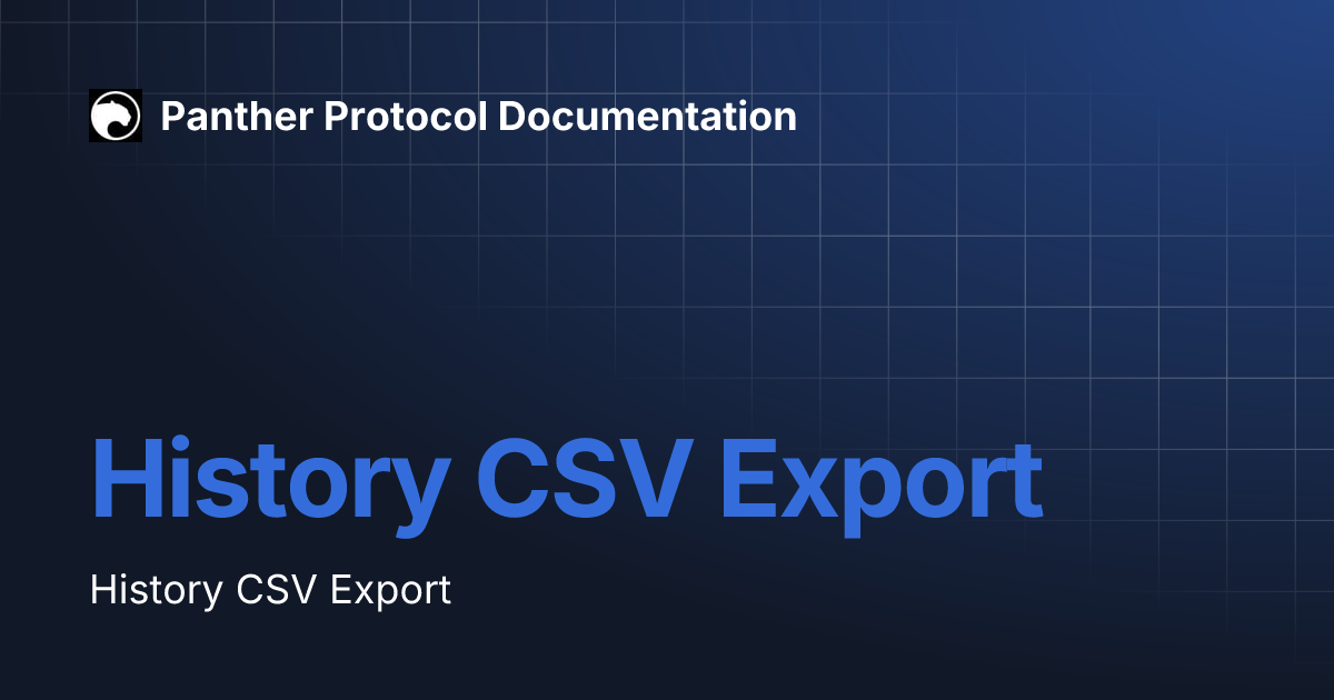 History CSV Export | Panther Protocol Documentation